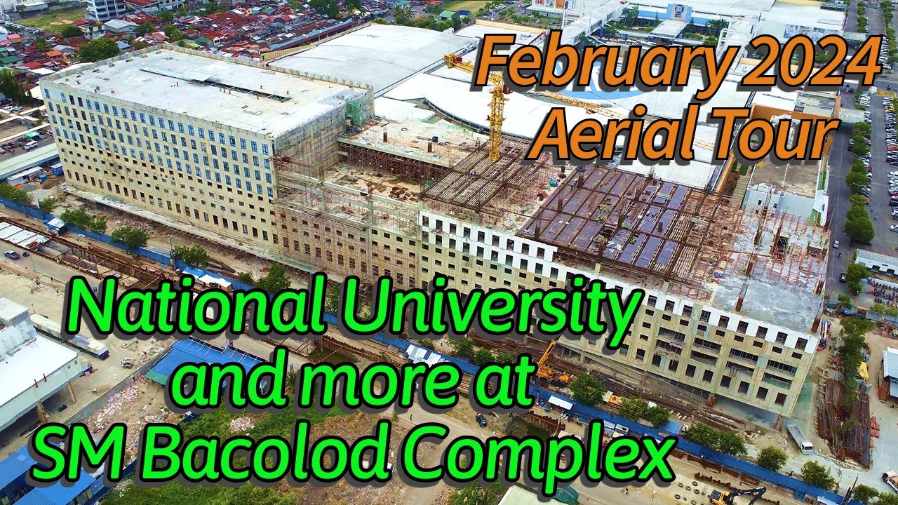 National University and More at SM Bacolod February 2024 Aerial Tour ...
