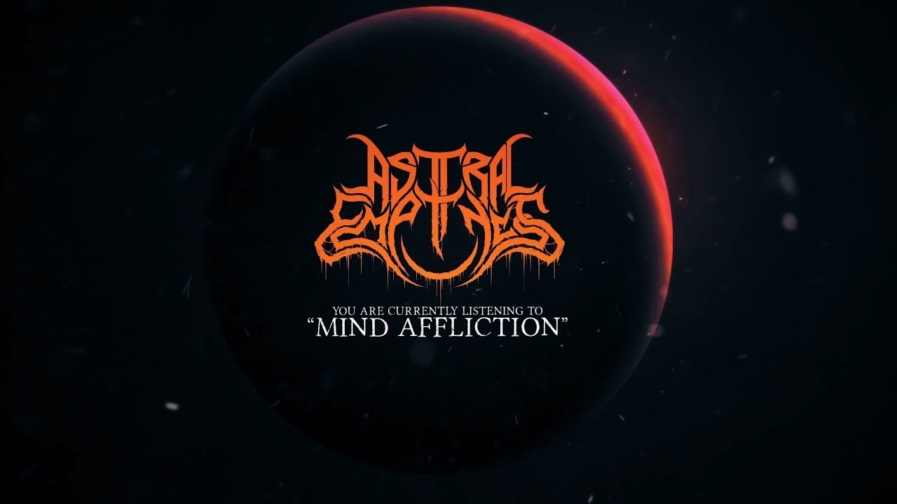 ASTRAL EMPTINESS - MIND AFFLICTION [OFFICIAL LYRIC VIDEO] (2020) SW ...
