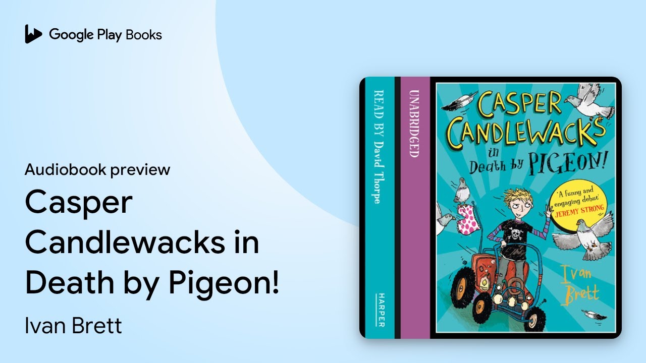 Casper Candlewacks in Death by Pigeon! by Ivan Brett · Audiobook ...