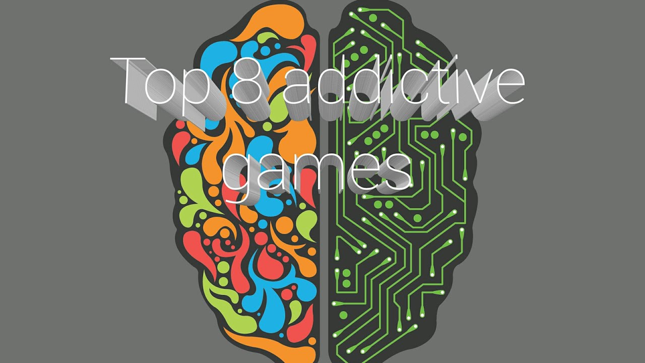 Top 8 Addictive games that will BLOW your MIND - YouTube