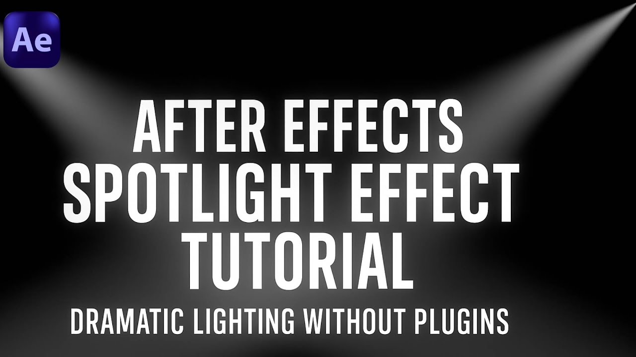 After Effects Spotlight Effect Tutorial | Dramatic Lighting Without Plugins - YouTube