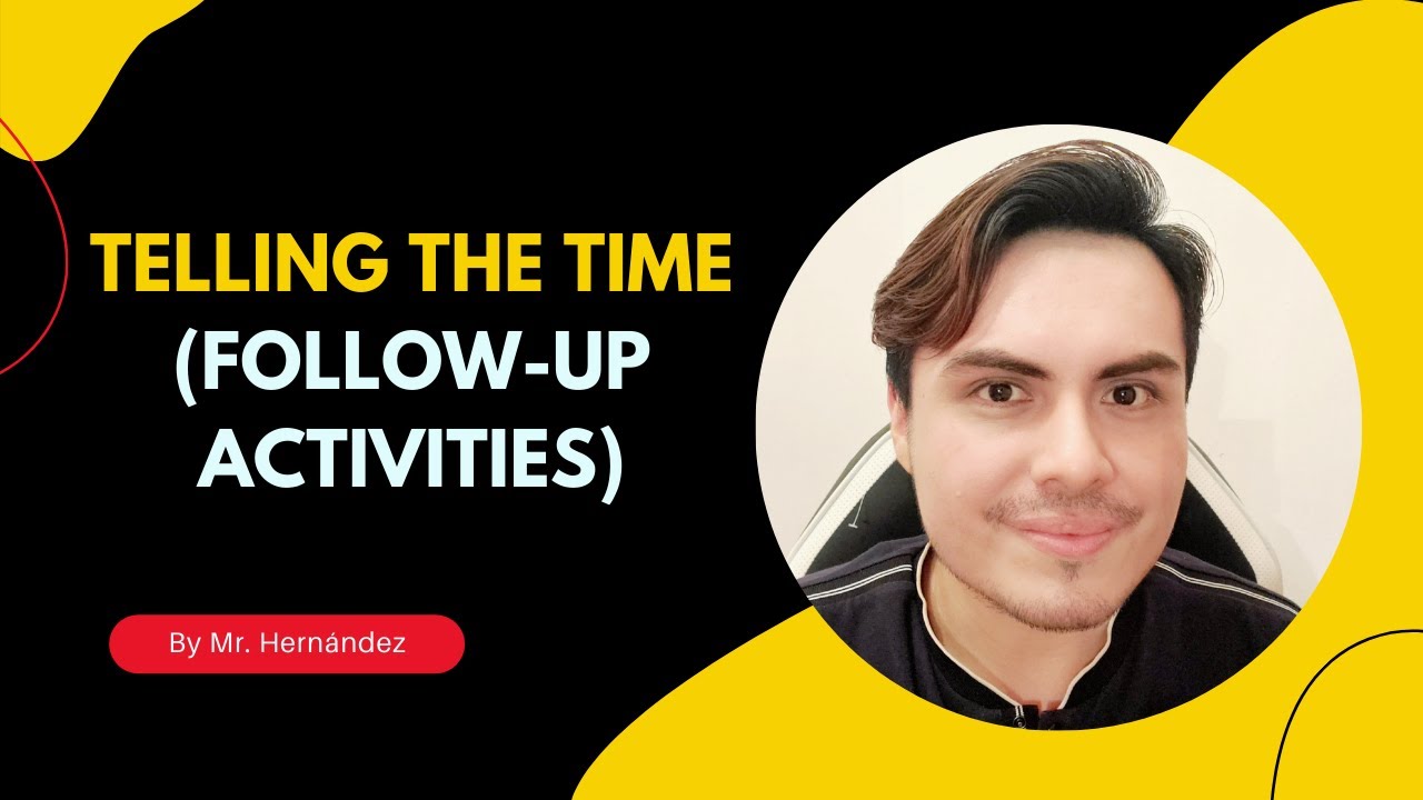TELLING THE TIME (FOLLOW-UP ACTIVITIES) - YouTube