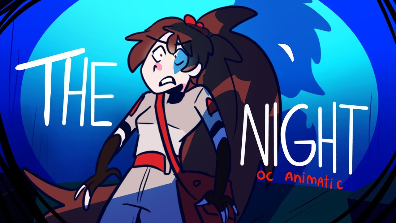 The Night | OC Animatic - YouTube