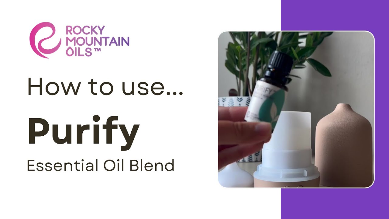 Purify Essential Oil Blend - How to use it! - YouTube