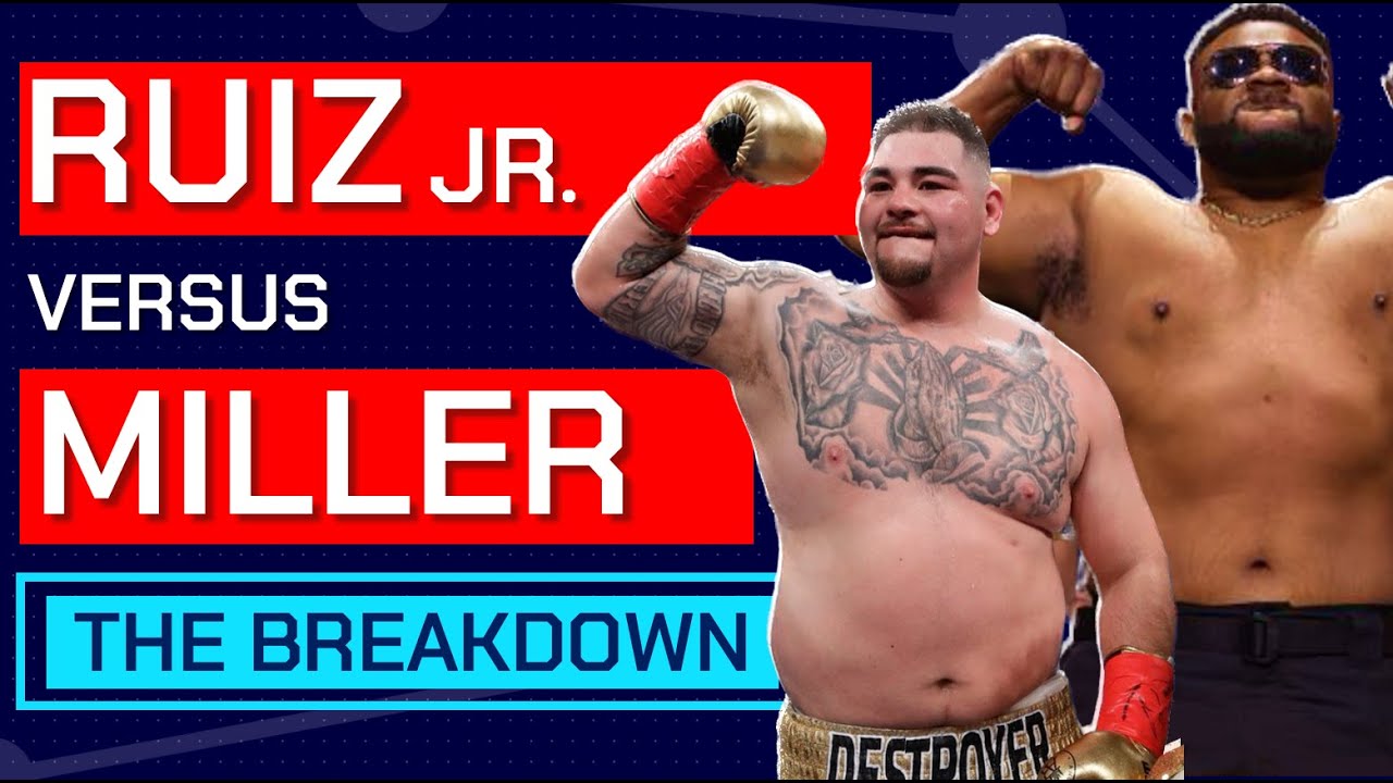 Andy Ruiz vs Jarrell Miller | The Ultimate Breakdown - YouTube