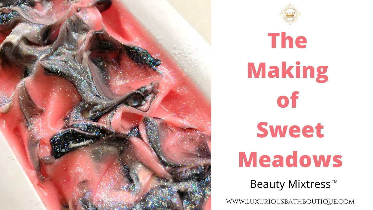 The Making of Sweet Meadows Soap - YouTube