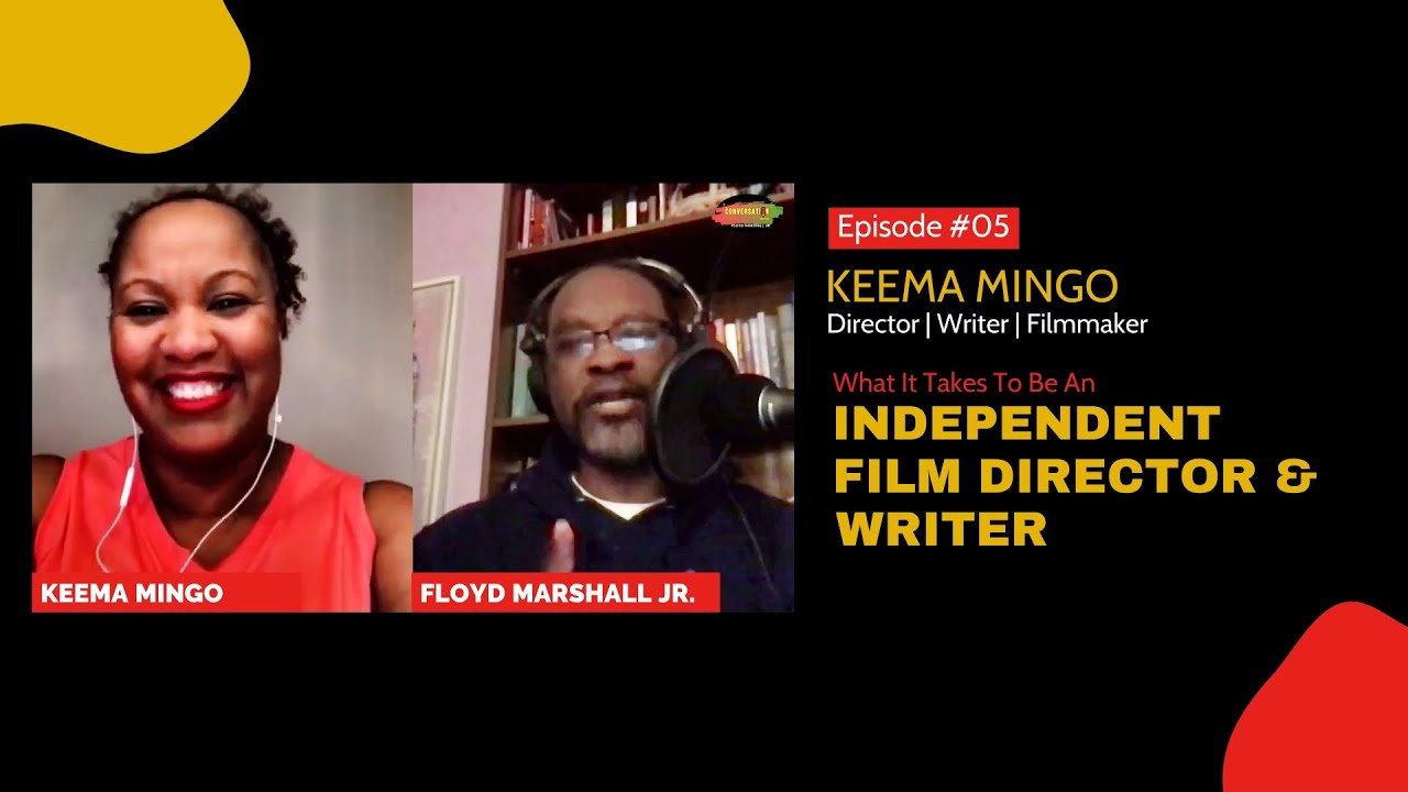 What It Takes To Be An Independent Film Director and Writer - Keema ...