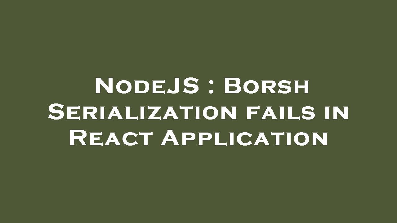 NodeJS : Borsh Serialization fails in React Application - YouTube