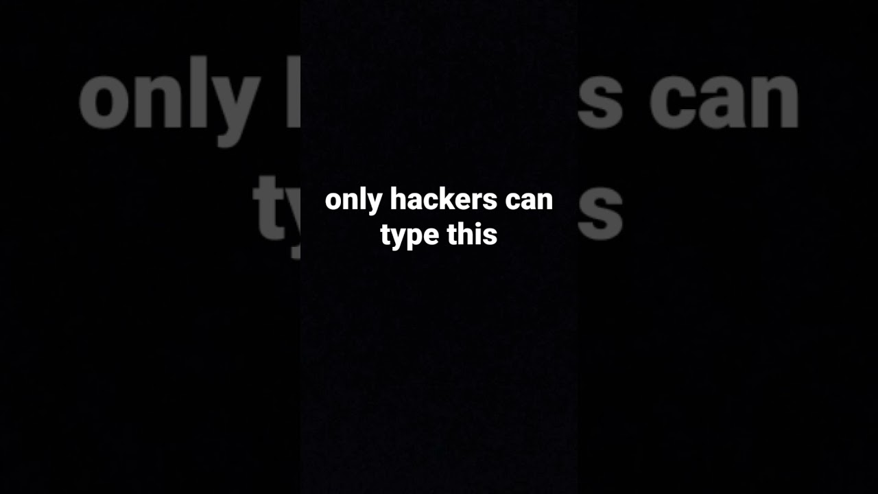 Only Hackers Can Type This Youtube