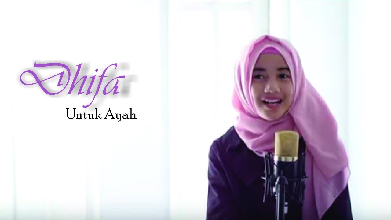 Dhifa (Idol Junior) - Untuk Ayah - YouTube