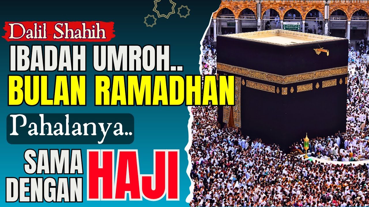 Dalil Umrah di Bulan Puasa Pahalanya Sama Dengan Ibadah Haji | Jihad ...