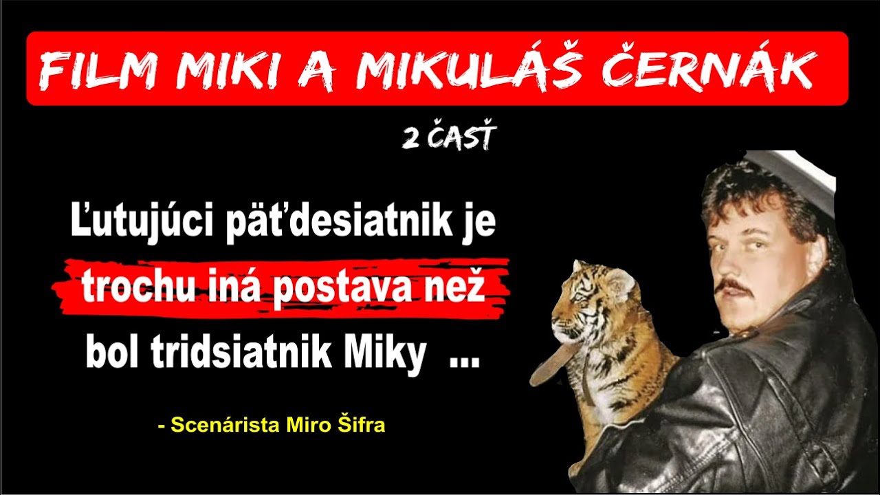Mikuláš Černák a film MIKI - 2 diel - Ako sa pripravuje film o bosovi ...