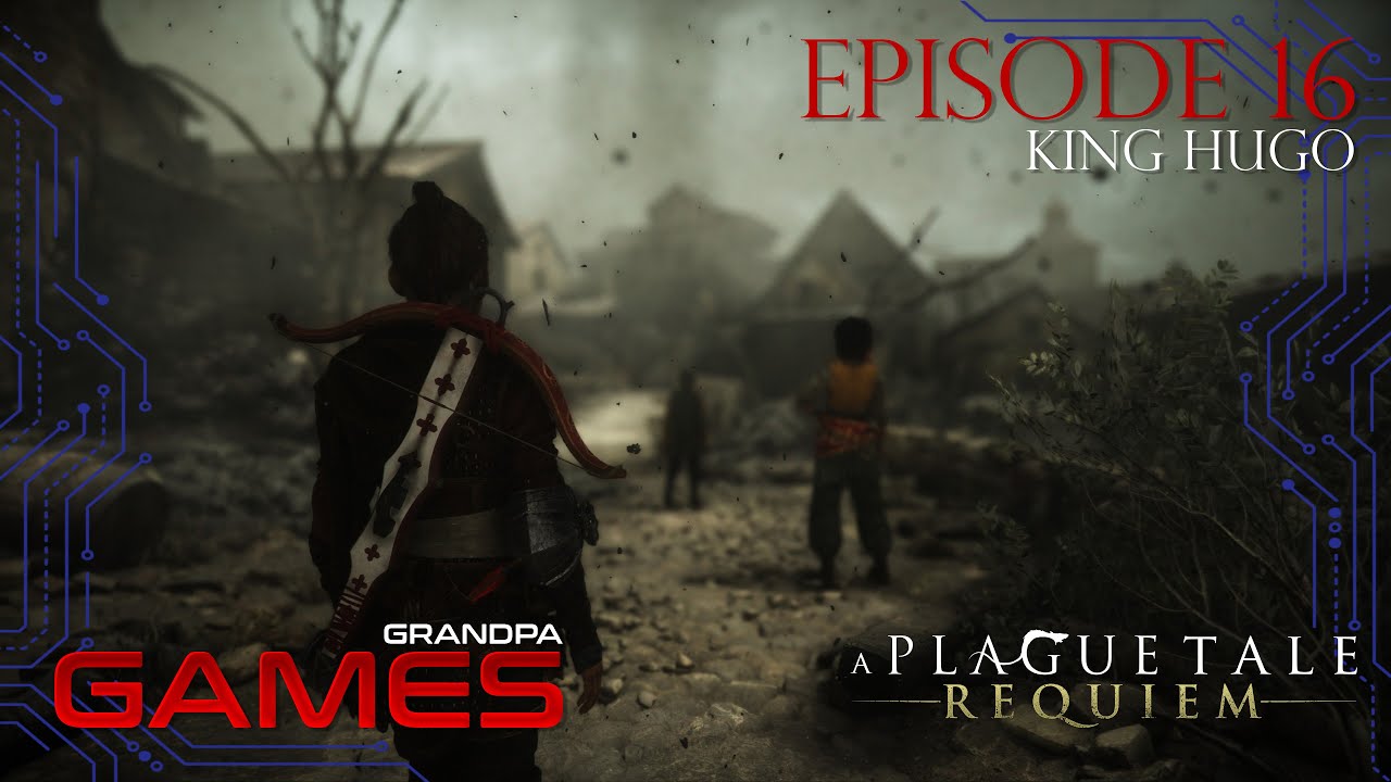 King Hugo - Episode 16 - A Plague Tale (Requiem) Walkthrough Gameplay ...