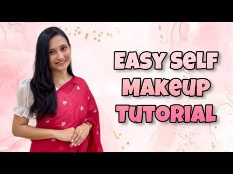 Self Makeup Tutorial | Quick & Easy Step-by-Step Guide for a Flawless ...