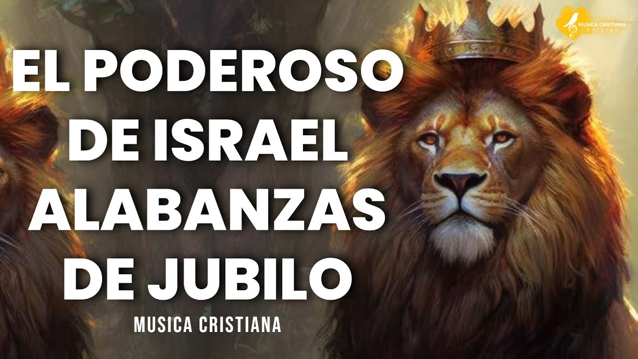 🇮🇱 EL PODEROSO DE ISRAEL - Alabanzas Que Bendicen Tu Casa - Musica ...