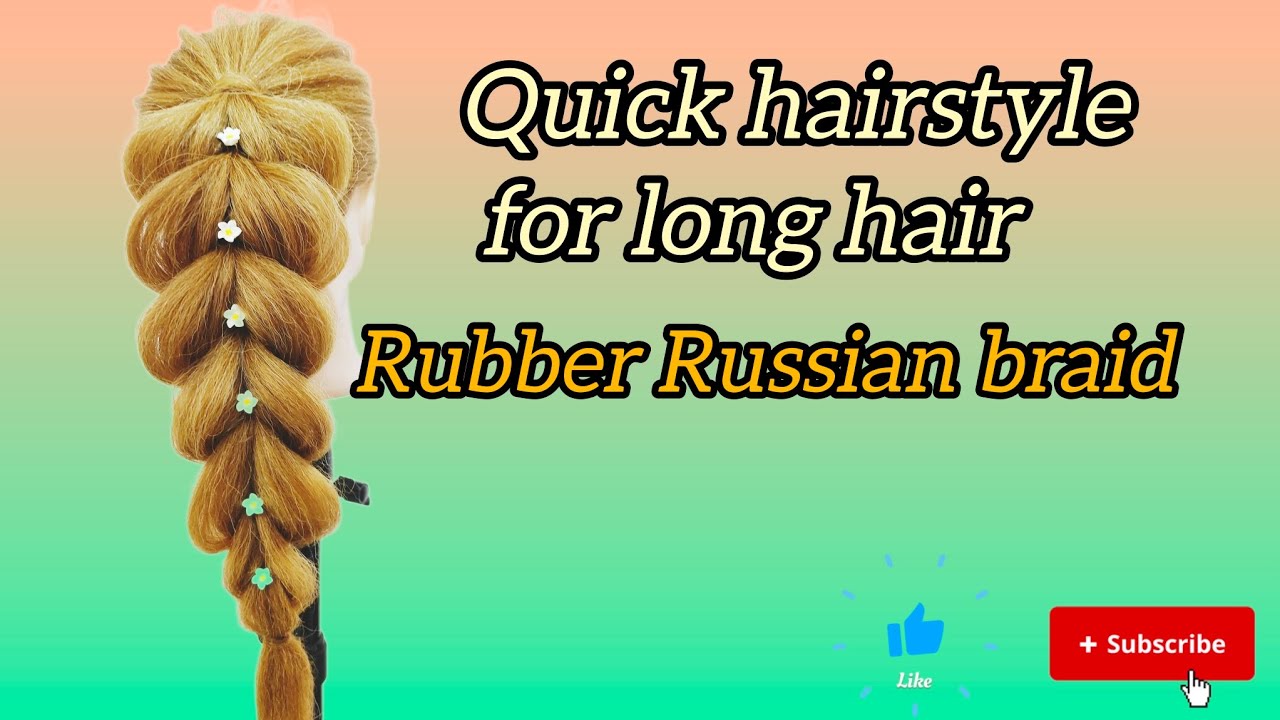 quick hairstyle for long hair Rubber Russian Braid - YouTube