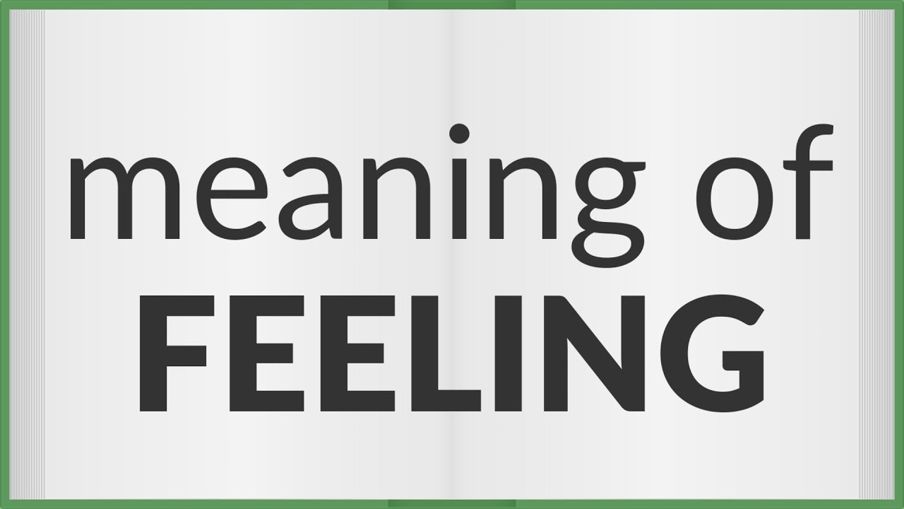 Feeling | meaning of Feeling - YouTube