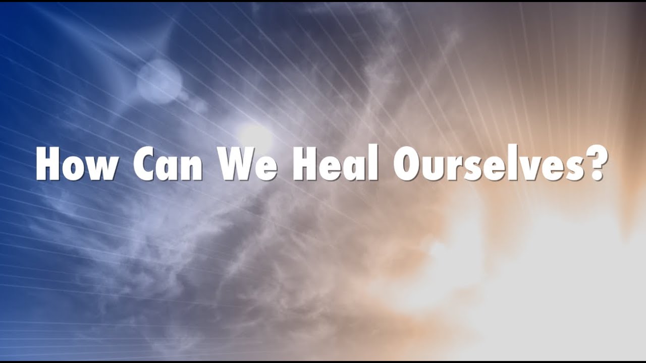 How Can We Heal Ourselves? | Consciousness | Agape | Frisco Church ...