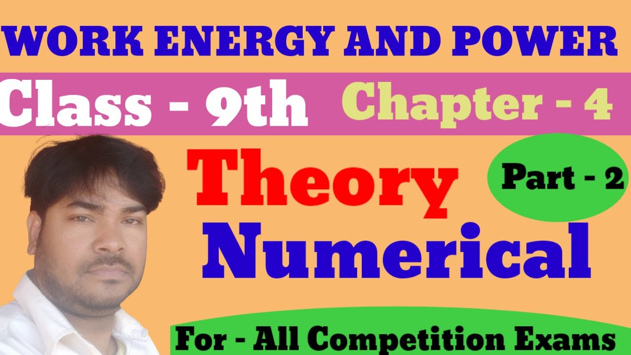 work energy power | class 9th | part - 2 | Theory and Numerical | All ...