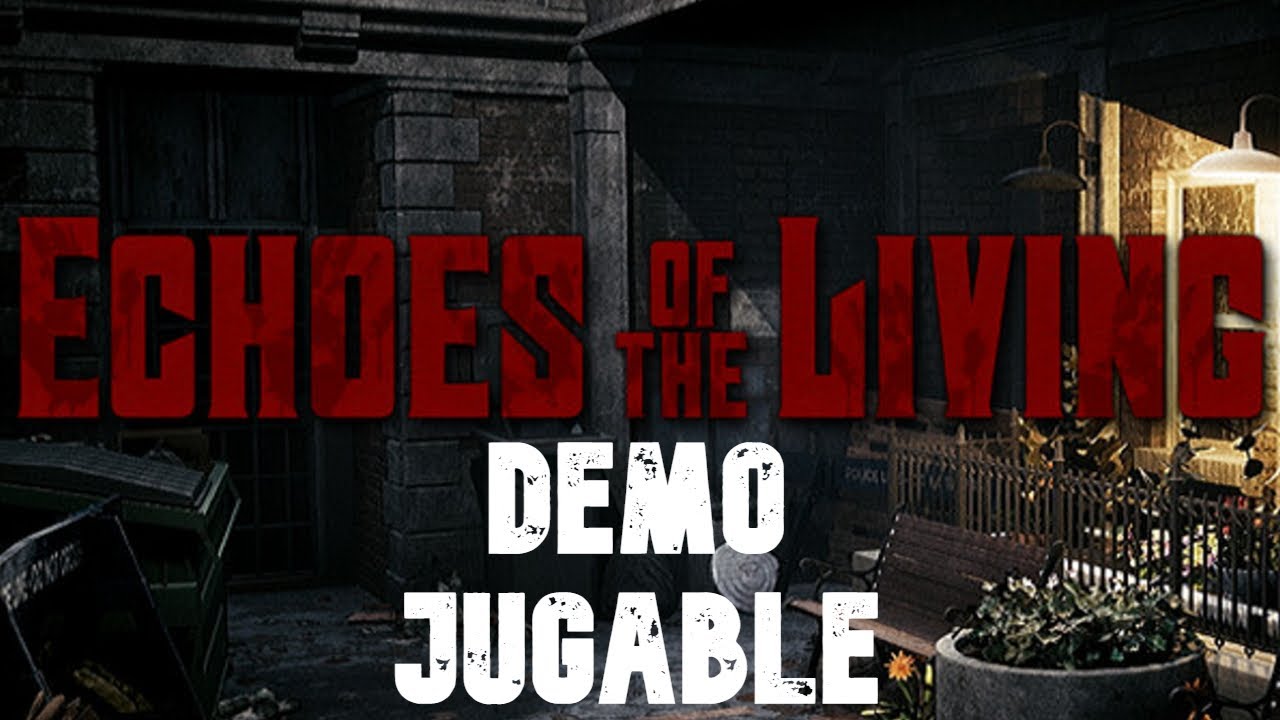 ECHOES OF THE LIVING/DEMO/GAMEPLAY ESPAÑOL - YouTube