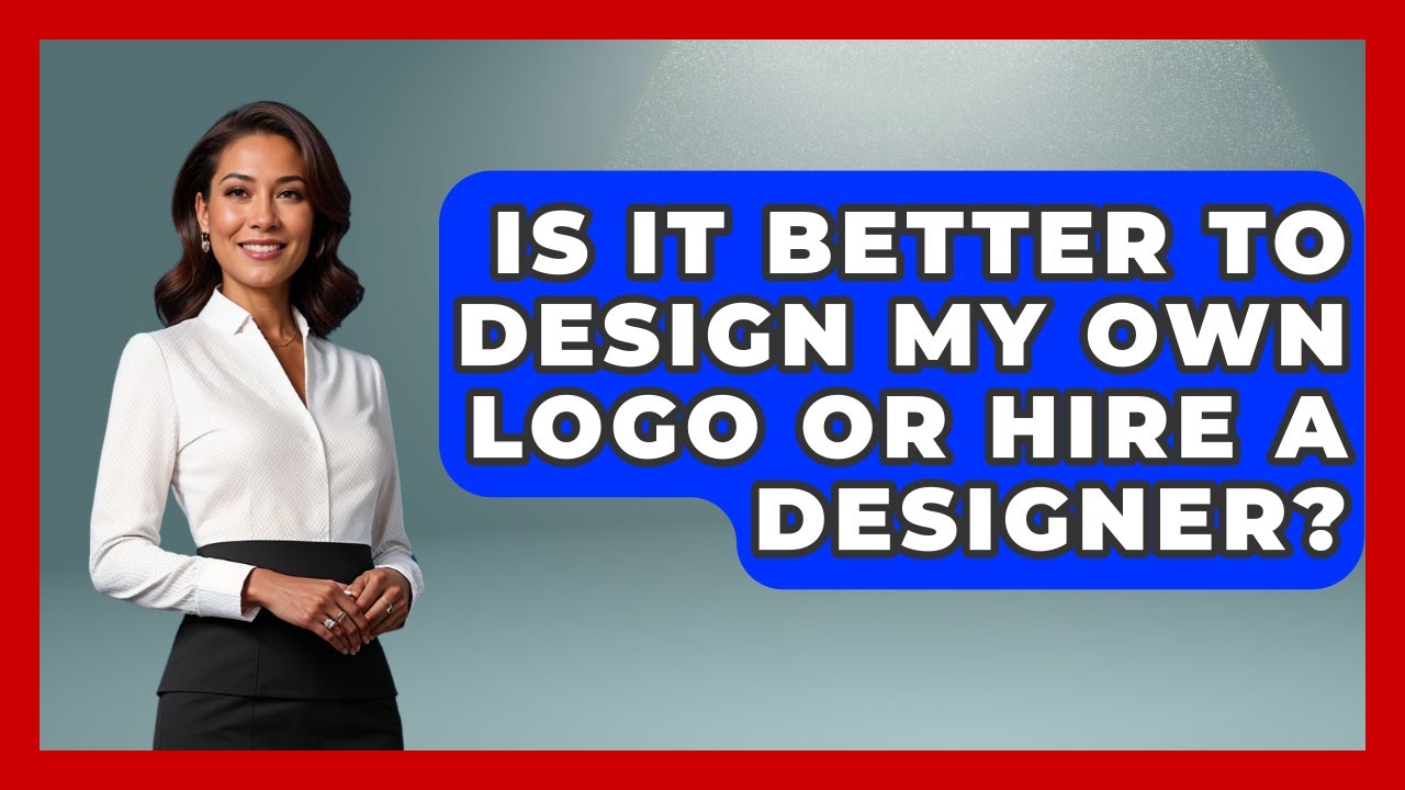 Is It Better To Design My Own Logo Or Hire A Designer? - Graphic Design ...