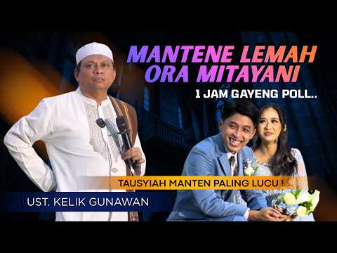 TAUSYIAH MANTEN PALING LUCU || USTADZ KELIK GUNAWAN PRIBADI || ISO NGENE GAK ? OHH LEMAH ..