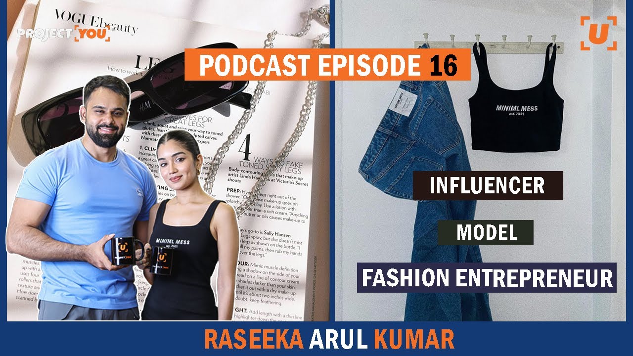 Podcast Episode 16 With Raseeka Arul Kumar ( @the.styleseeker ) | Muddassir Hussain | - YouTube