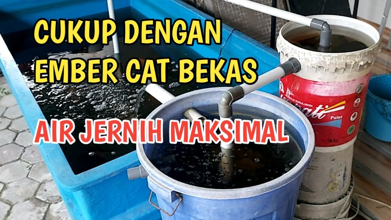 CARA MUDAH MEMBUAT & MODIFIKASI FILTER KOLAM IKAN DARI EMBER CAT BEKAS ...