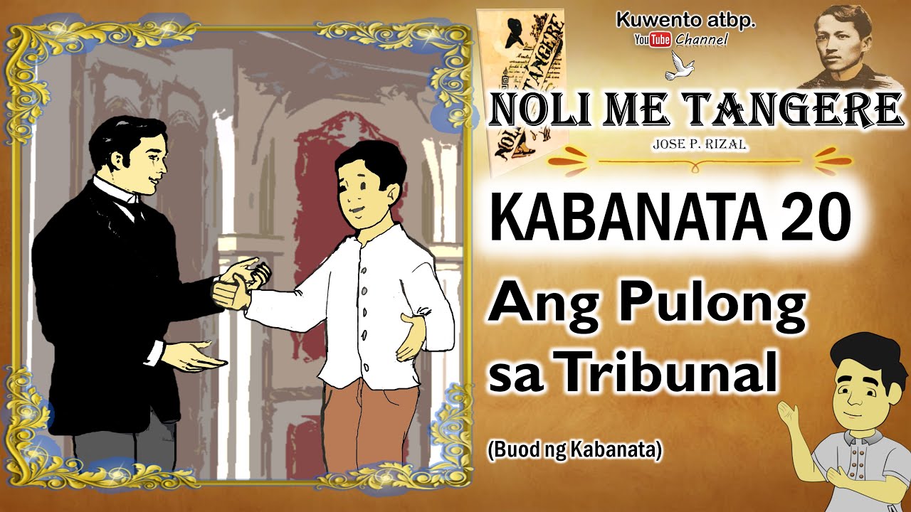 KABANATA 20 | ANG PULONG SA TRIBUNAL | NOLI ME TANGERE - YouTube