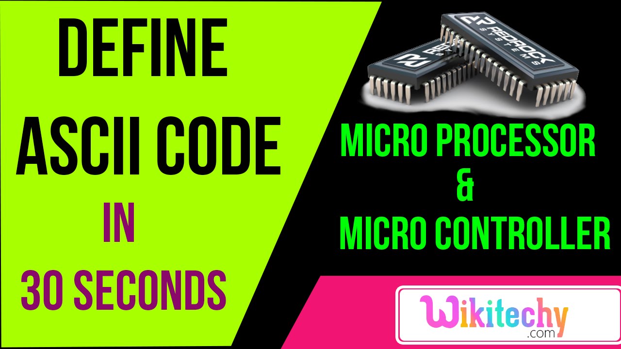 Define ASCII Code Microprocessor And Microcontroller Interview Define ASCII Code Microprocessor And Microcontroller Interview