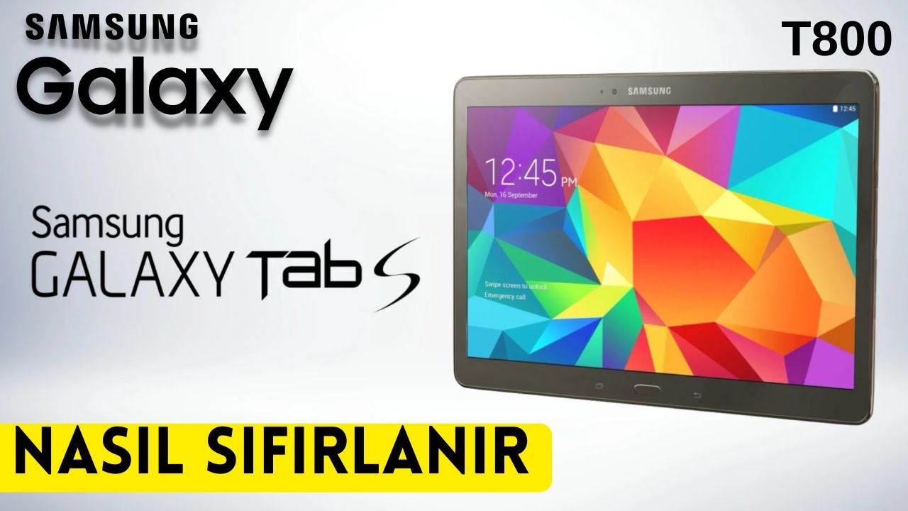 Samsung Galaxy Tab S SM-T800 nasıl sıfırlanır. How to reset Samsung ...