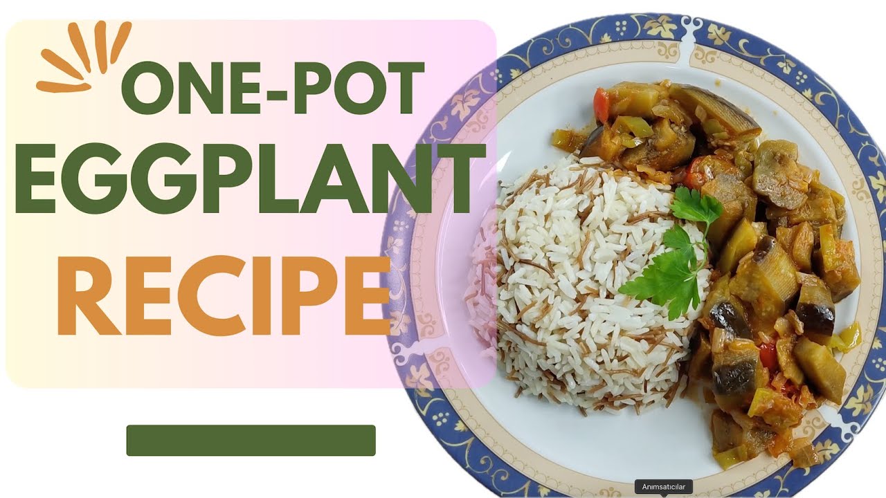 Delicious One-Pot Eggplant Recipe | So Easy & Full of Flavor! - YouTube