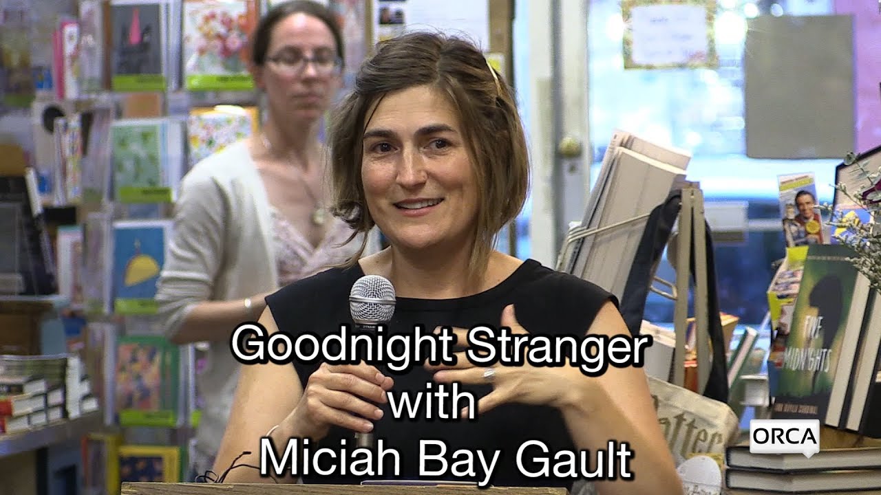 Bear Pond Books Events - Goodnight Stranger with Miciah Bay Gault - YouTube
