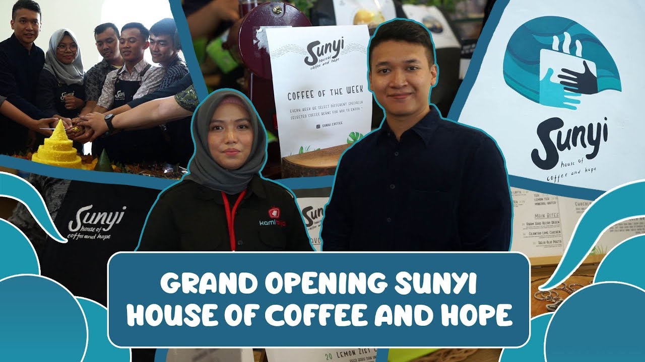 Grand Opening Sunyi House of Coffee and Hope - YouTube