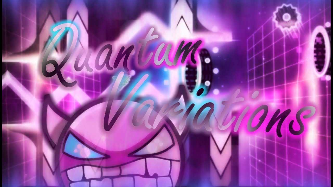Geometry dash - Quantum Variations [DEMON] - YouTube
