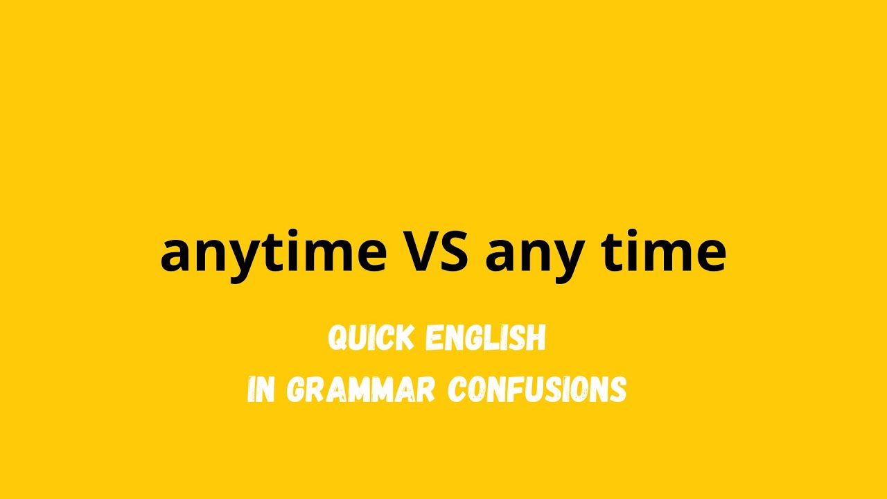 anytime VS any time | 30-Sec Quick English in Grammar Confusions 英文文法 ...