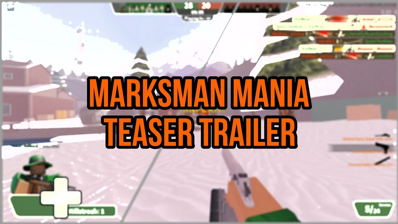 Marksman Mania Teaser Trailer [TC2] - YouTube