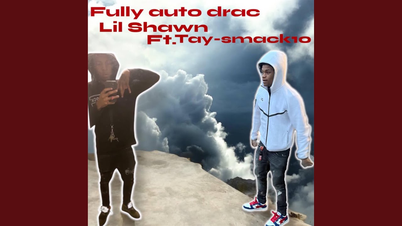Fully auto drac (feat. Tay-smackten) - YouTube