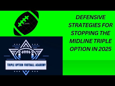 Defensive Strategies for Stopping the Midline Triple Option in 2025 ...