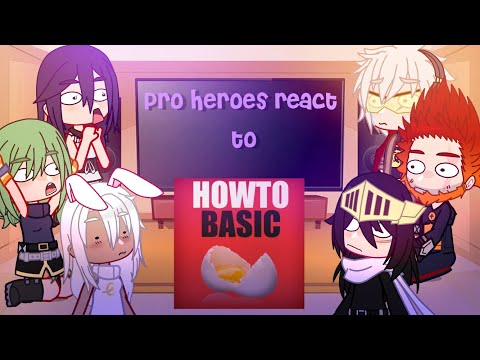 Pro heroes react to HowToBasic || MHA || GCRV || kinna