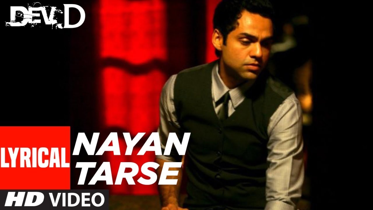 Nayan Tarse Lyrical Video | Dev D | Abhay Deol, Mahi Gill | Amit Trivedi |Amitabh Bhattacharya ...