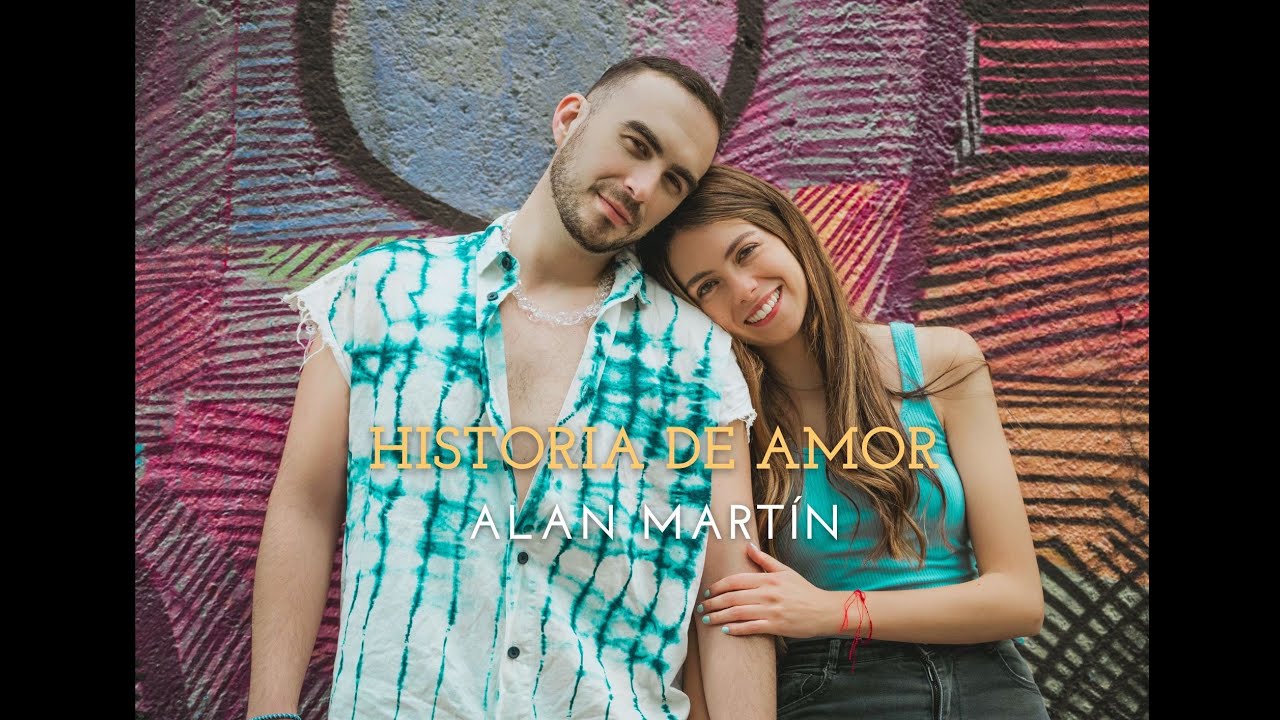 Alan Martín - Historia De Amor - YouTube