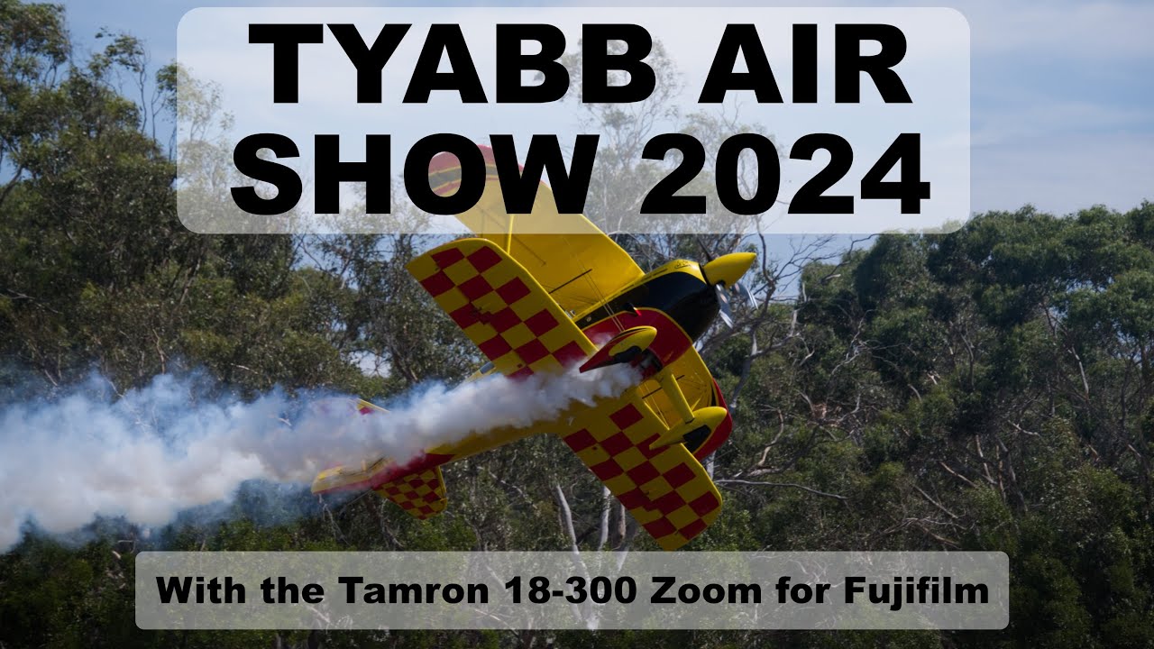 Tyabb Air Show 2024 with the Tamron 18-300 zoom - YouTube