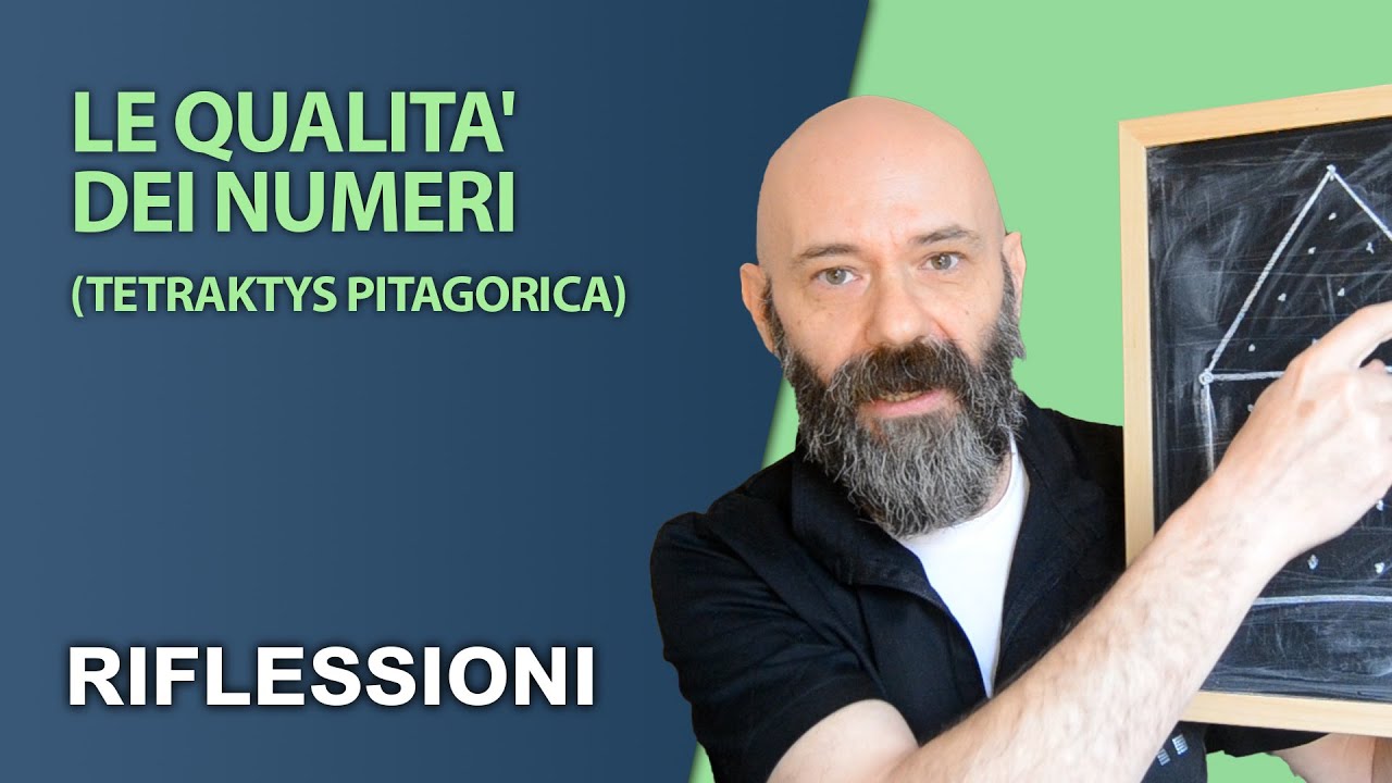 LE QUALITA' DEI NUMERI (TETRAKTYS PITAGORICA) - YouTube