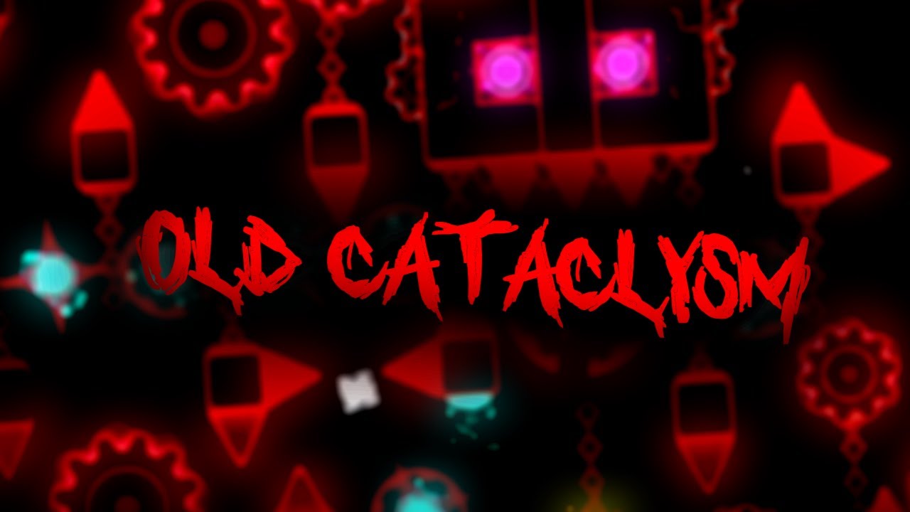 Old Cataclysm by Nexus 100% | Dem0nHeart [Bypass] - YouTube
