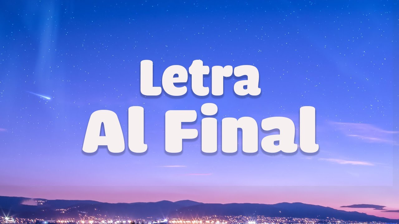 [Letra] Al Final - Lilly Goodman - Letra Música Cristiana - YouTube