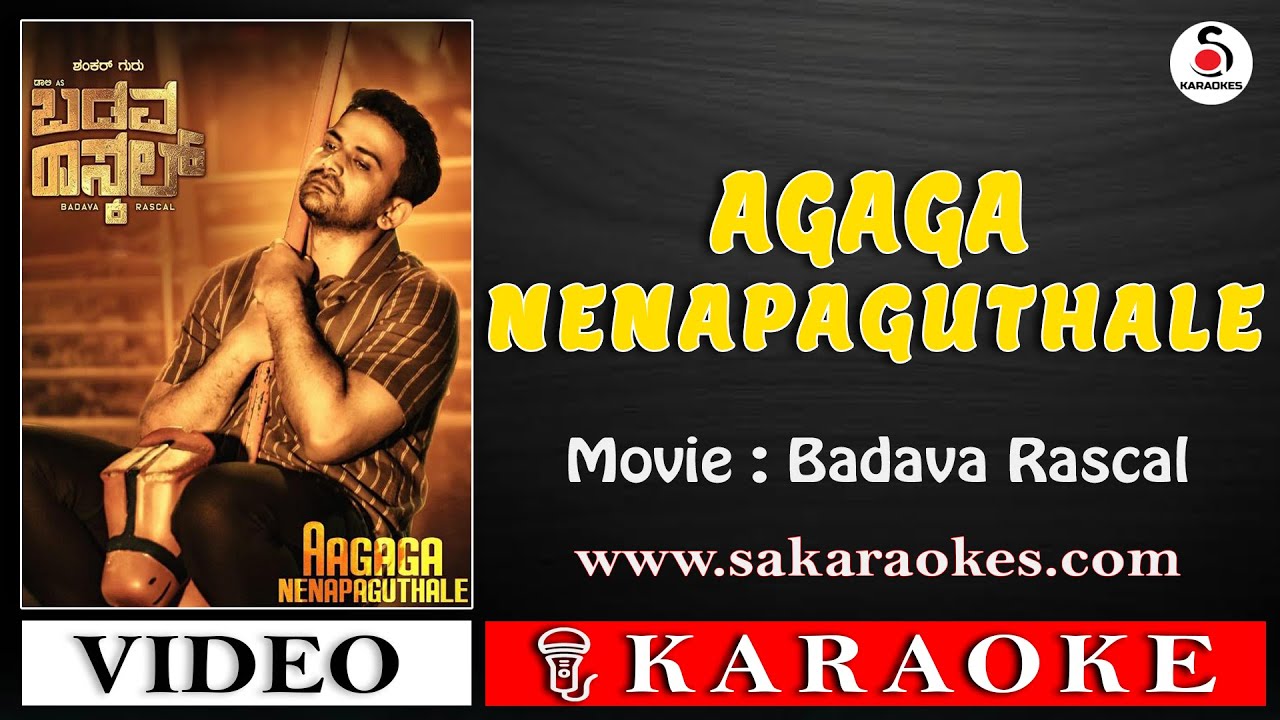 Agaga Nenapaguthale Karaoke with Lyrics | Badava Rascal | S A KARAOKES ...