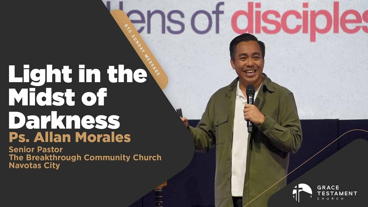 Light in the Midst of Darkness // Ps. Allan Morales - YouTube