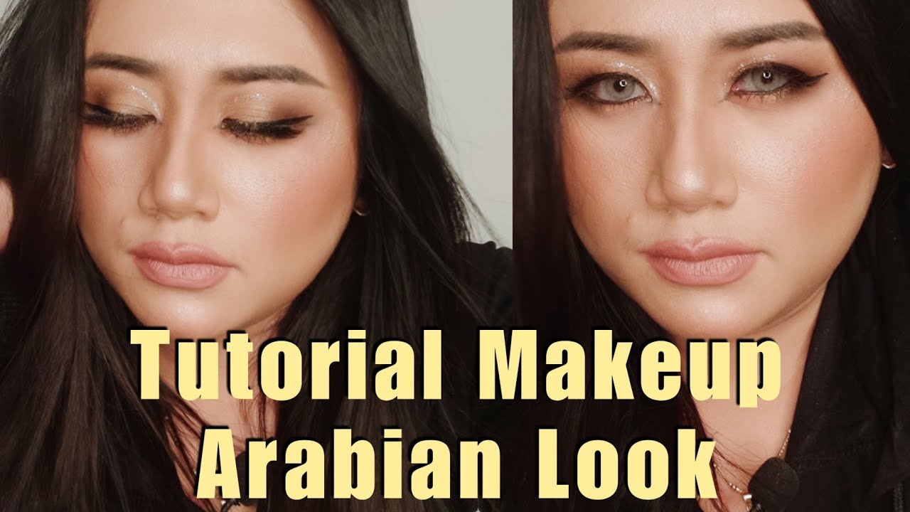 Tutorial Makeup Arabian Look || Arabic Makeup Tutorial - YouTube
