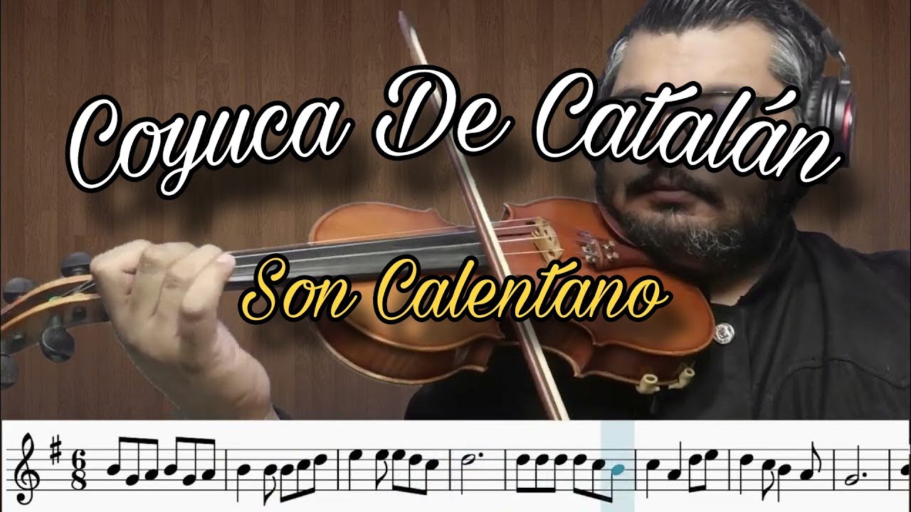 Como tocar "Coyuca de Catalan" - Son Calentano - Violín - Partitura ...